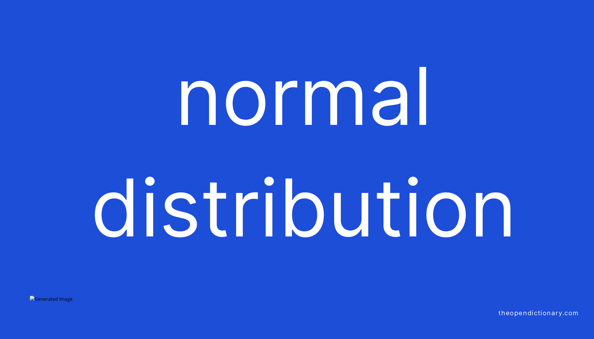 NORMAL DISTRIBUTION - The Open Dictionary