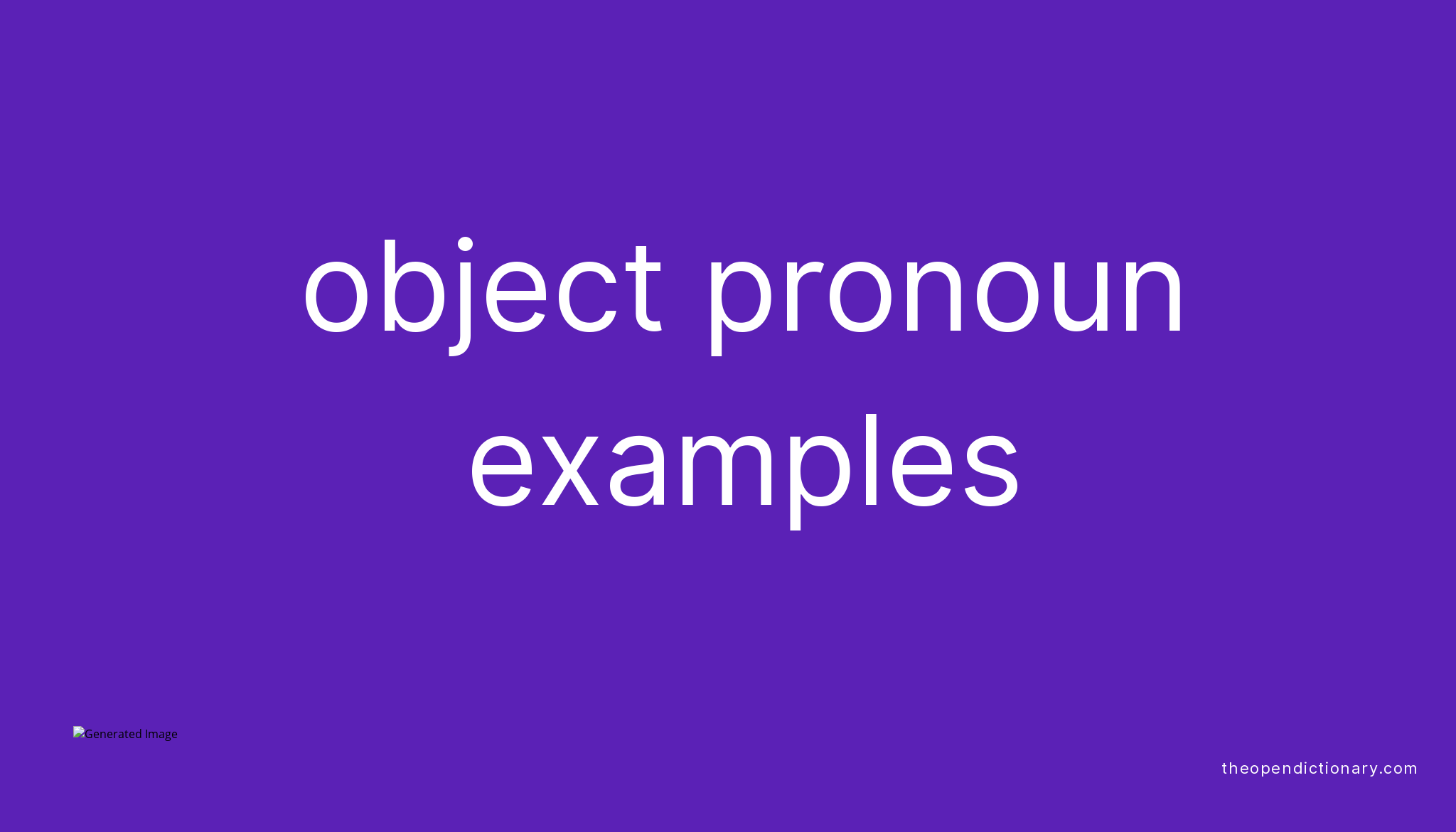 OBJECT PRONOUN EXAMPLES - The Open Dictionary