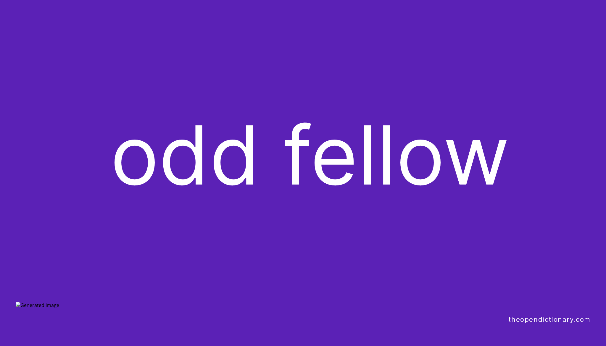 ODD FELLOW - The Open Dictionary