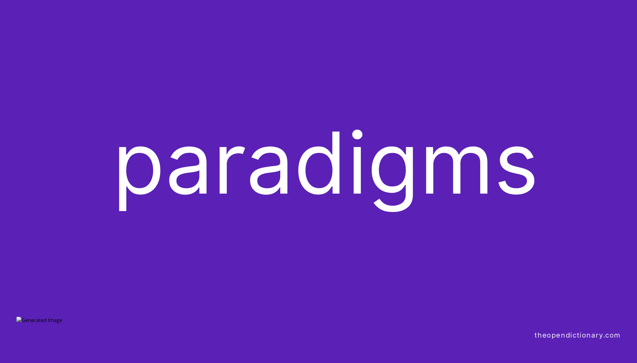Paradigms | Meaning of Paradigms | Definition of Paradigms | Example of ...