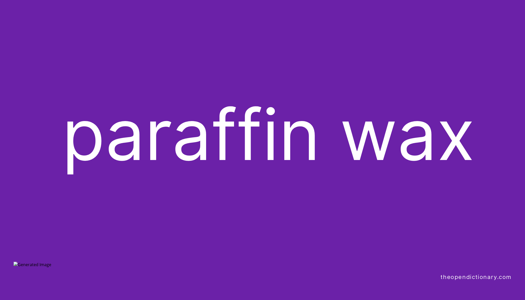 Paraffin Wax Meaning Urdu at Weston Donahue blog