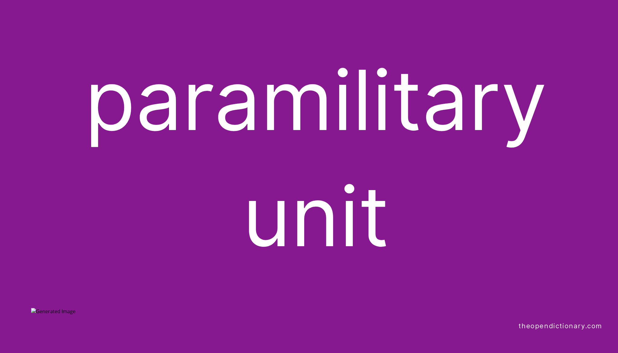 PARAMILITARY UNIT - The Open Dictionary