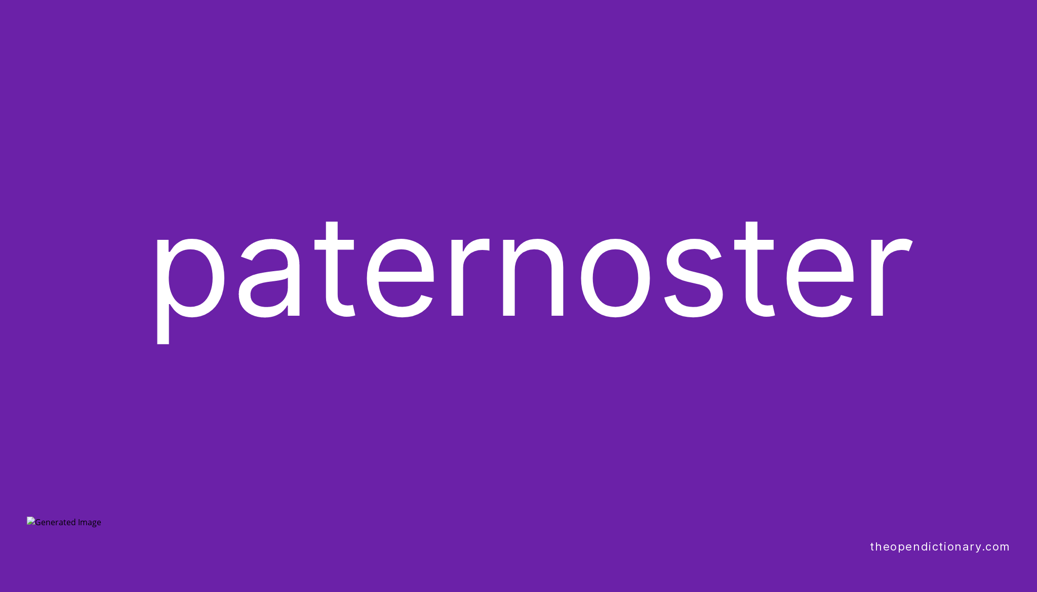 PATERNOSTER - The Open Dictionary