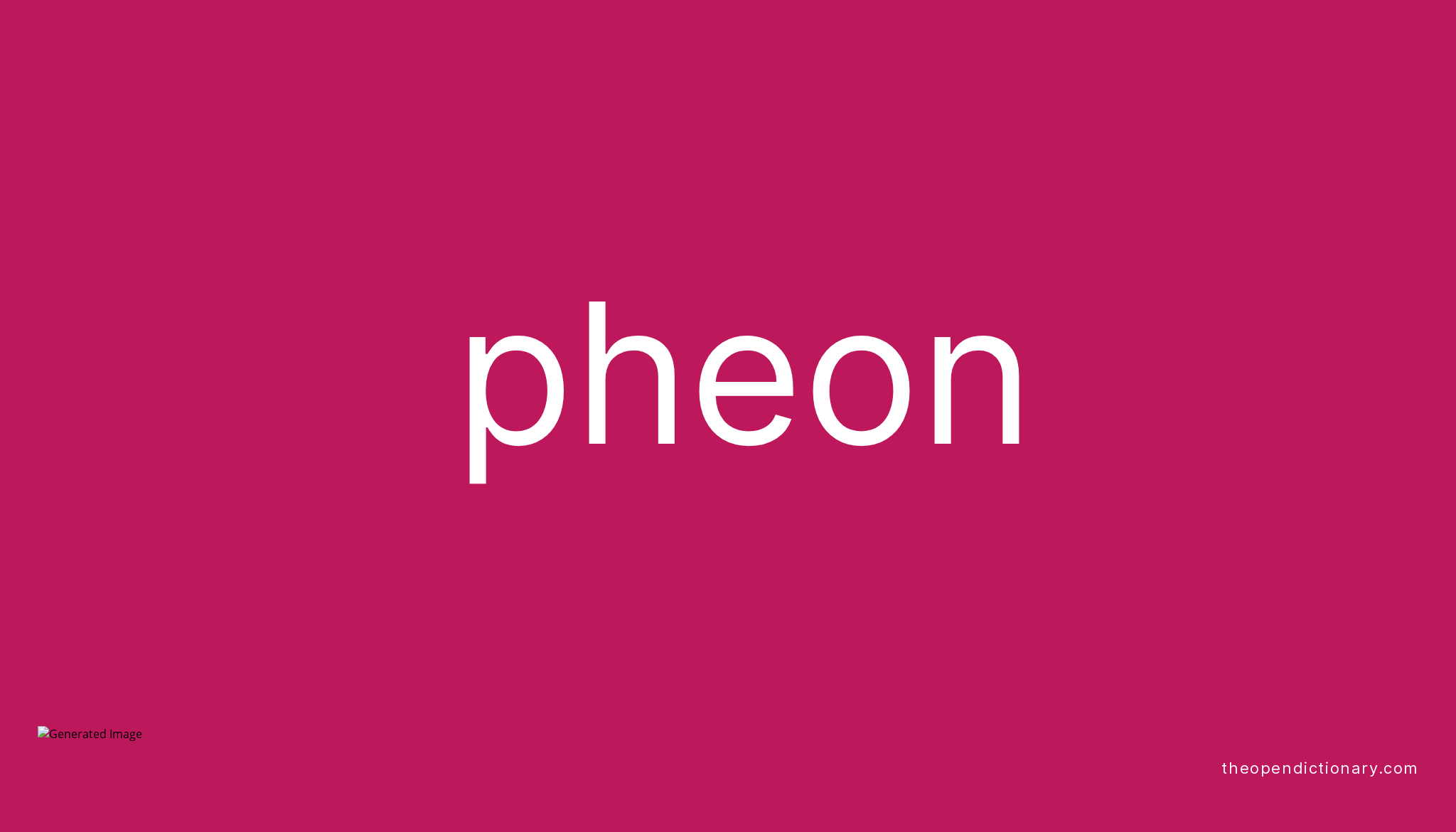 PHEON - The Open Dictionary