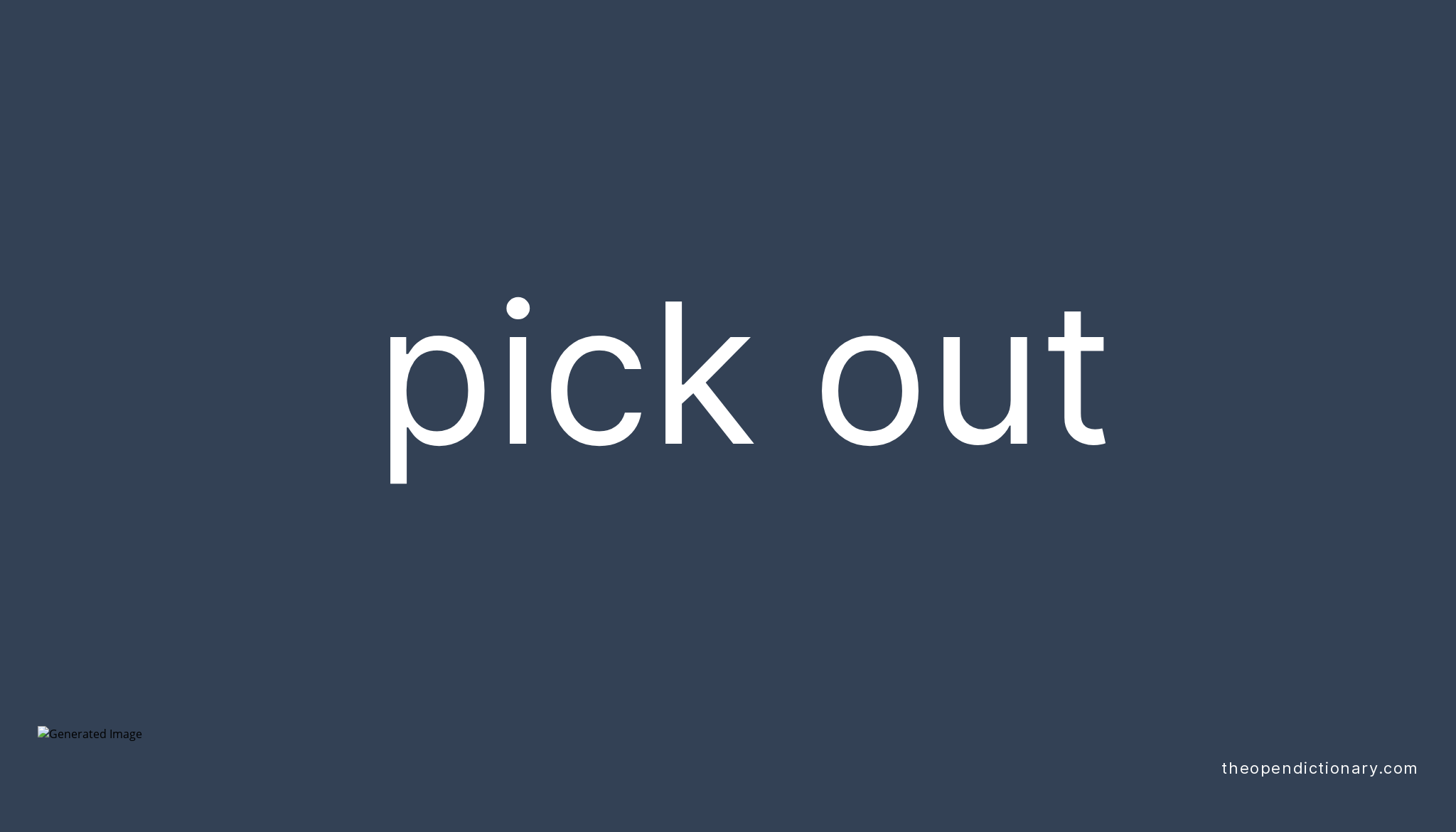 PICK OUT - The Open Dictionary