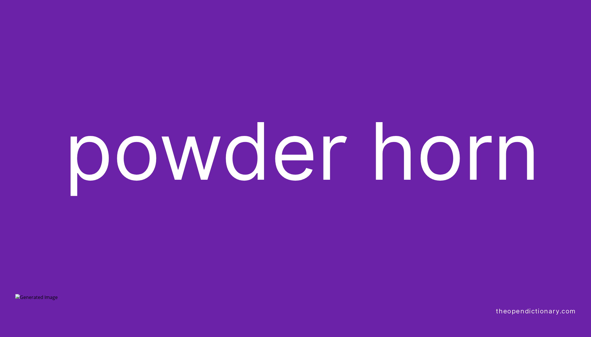 POWDER HORN - The Open Dictionary