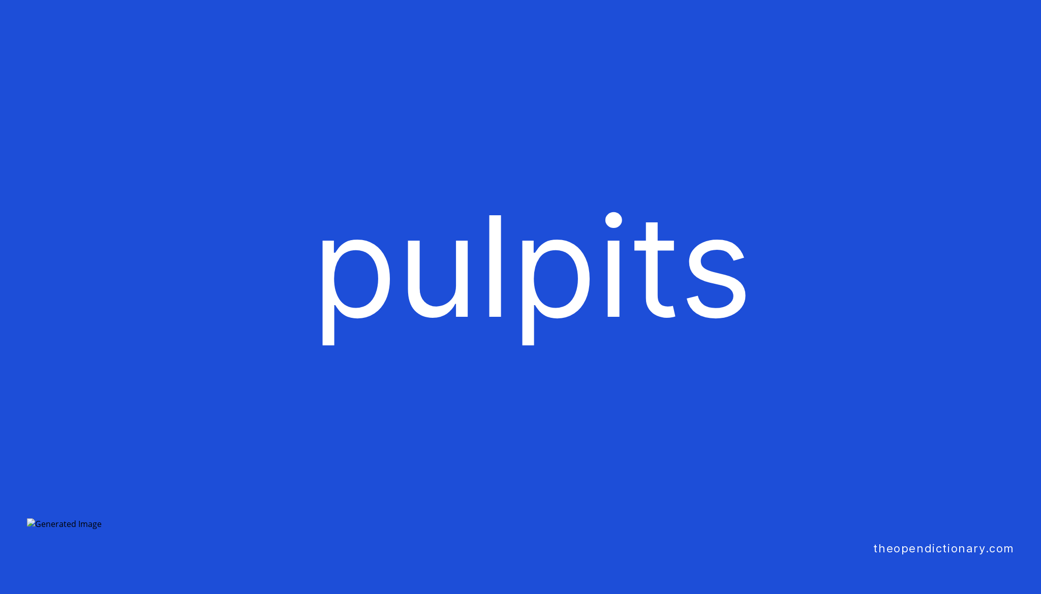 PULPITS - The Open Dictionary