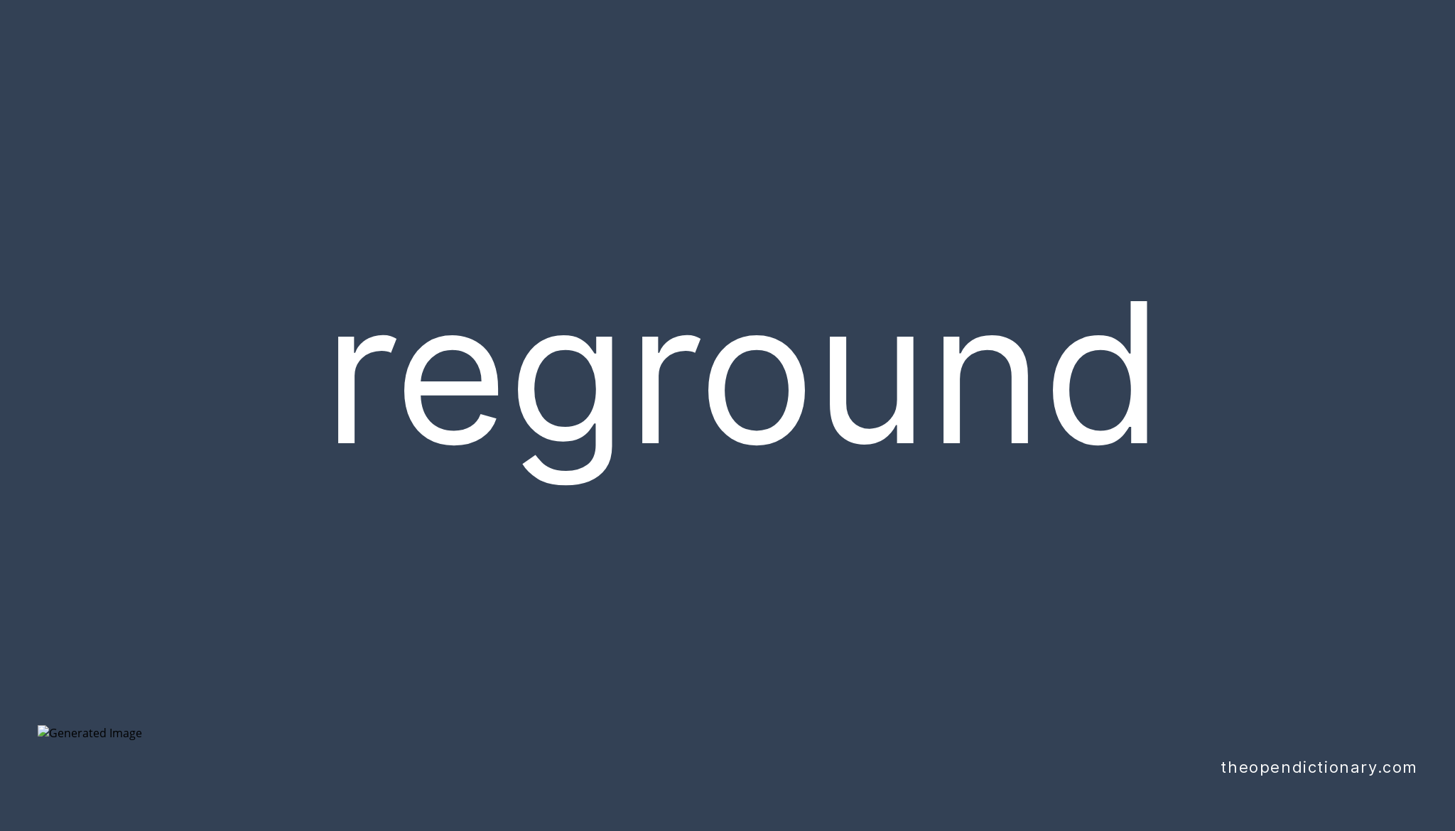 REGROUND - The Open Dictionary