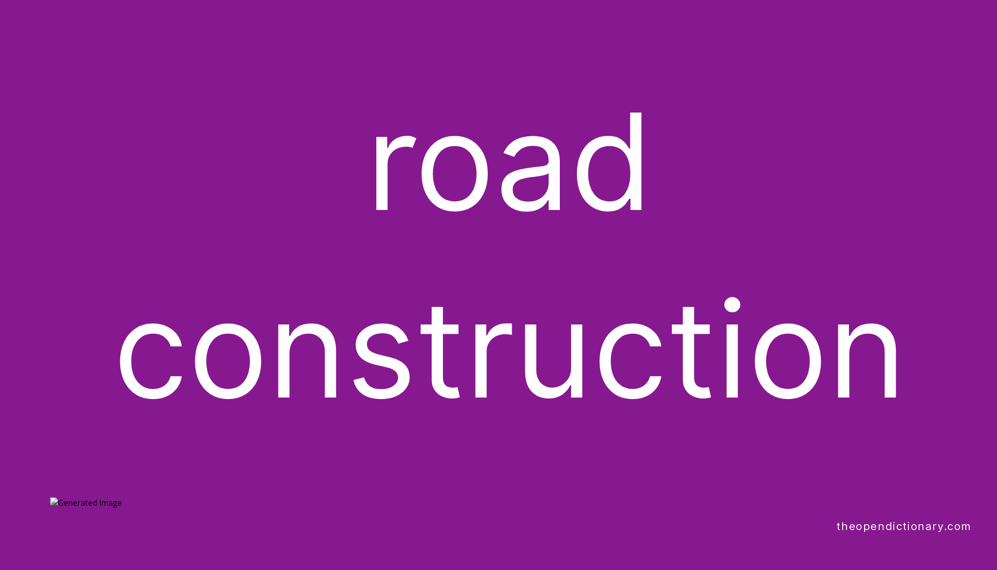 ROAD CONSTRUCTION - The Open Dictionary
