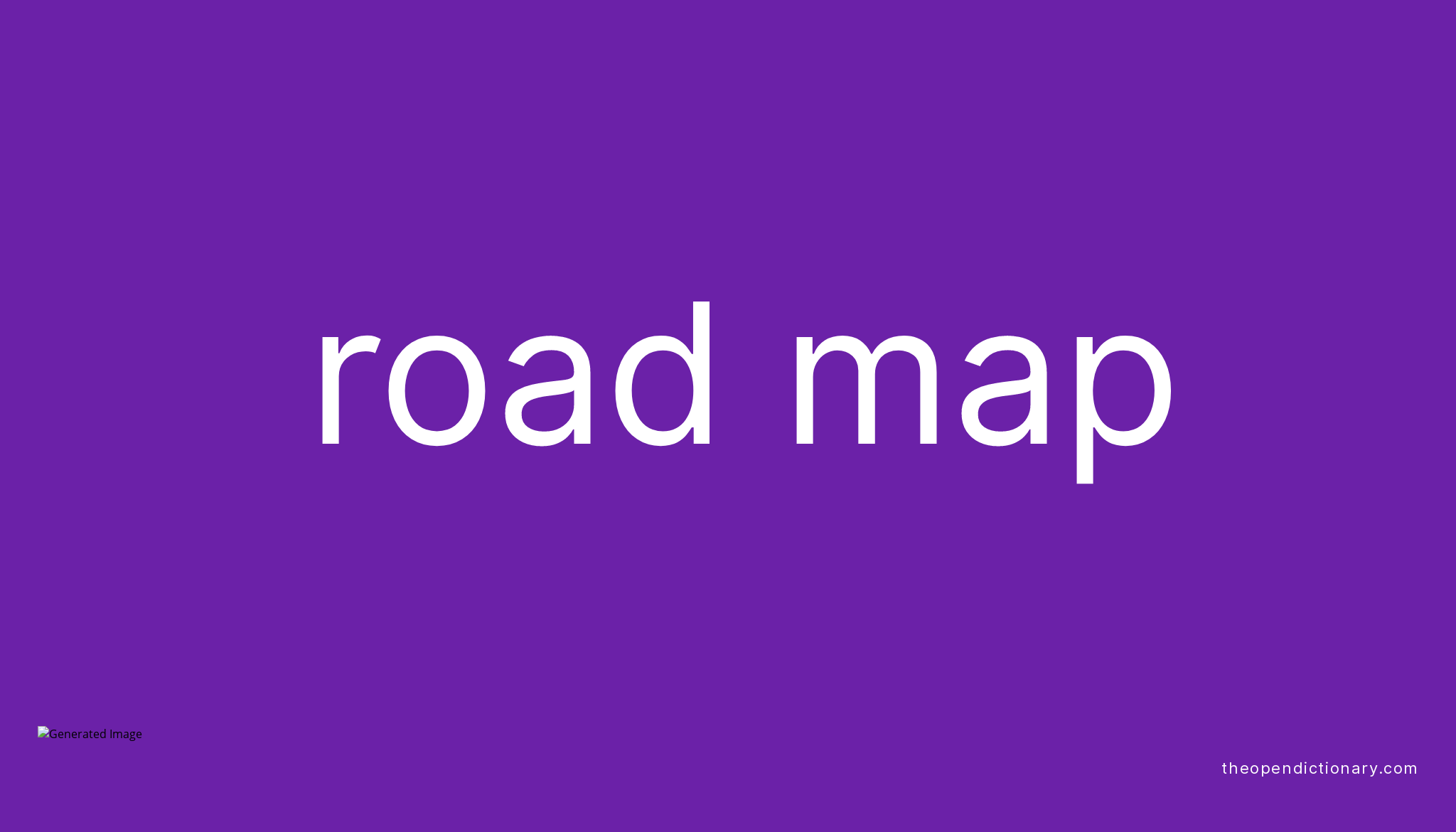 Road map | Meaning of Road map | Definition of Road map | Example of ...
