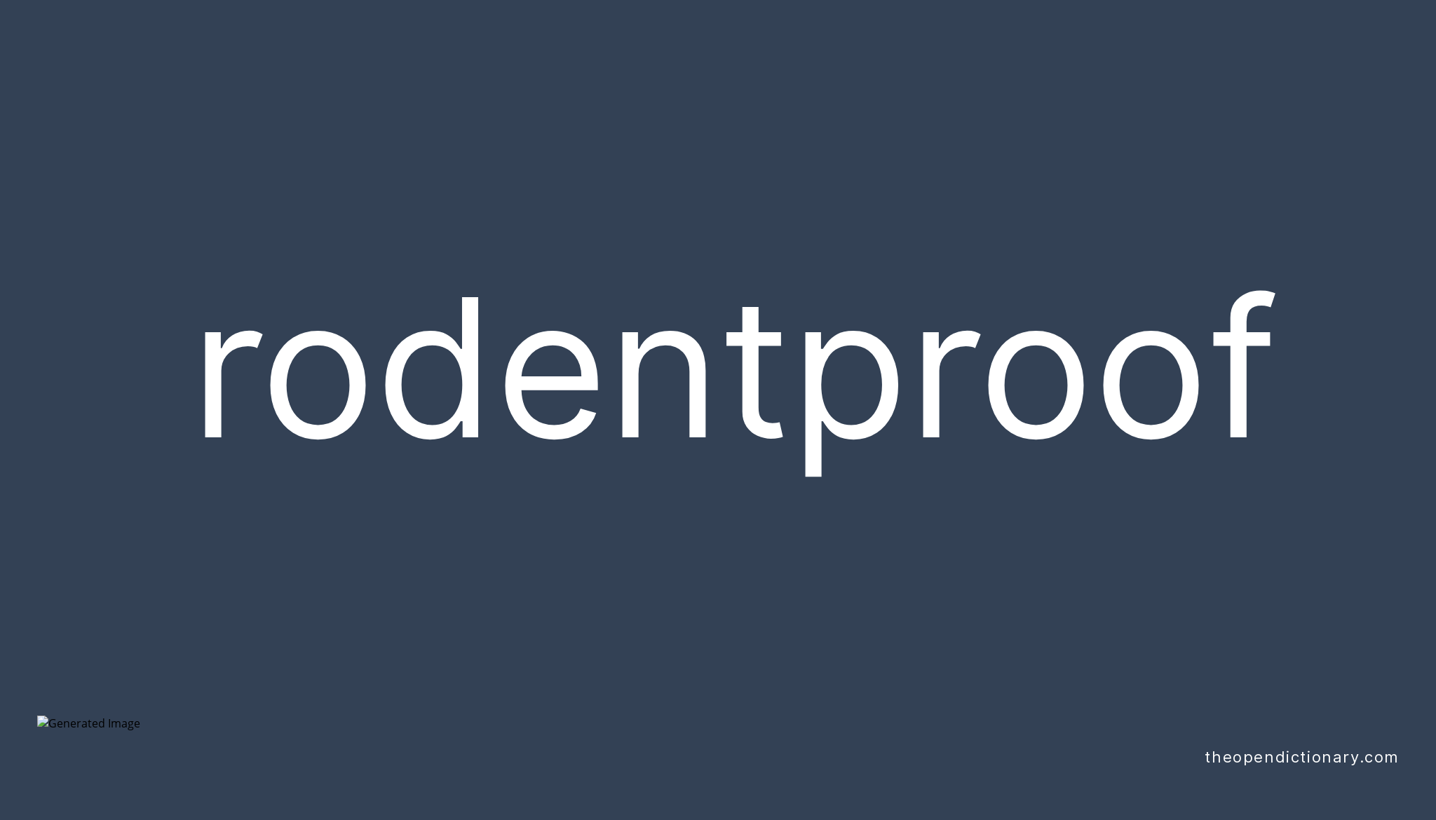 Rodentproof | Meaning of Rodentproof | Definition of Rodentproof ...