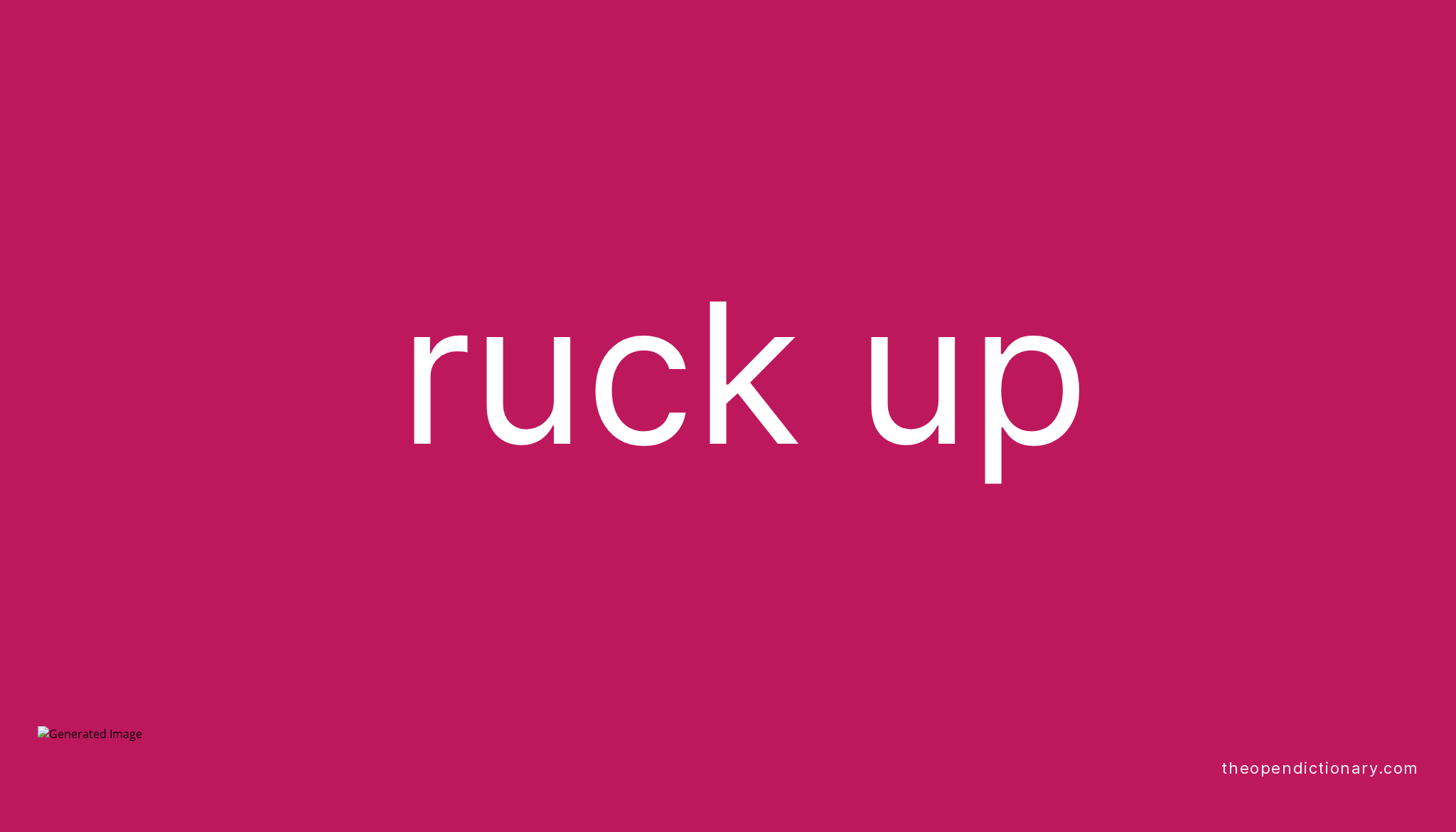 RUCK UP - The Open Dictionary