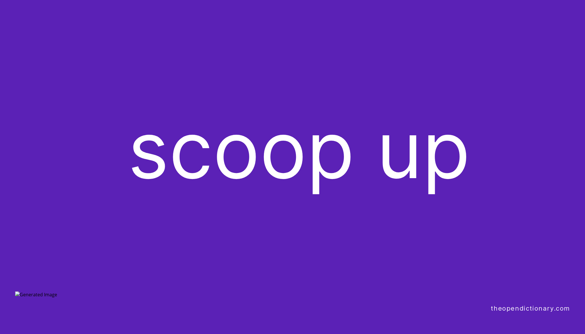 SCOOP UP - The Open Dictionary