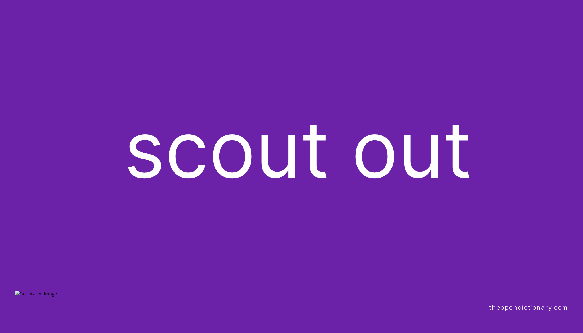 SCOUT OUT - The Open Dictionary