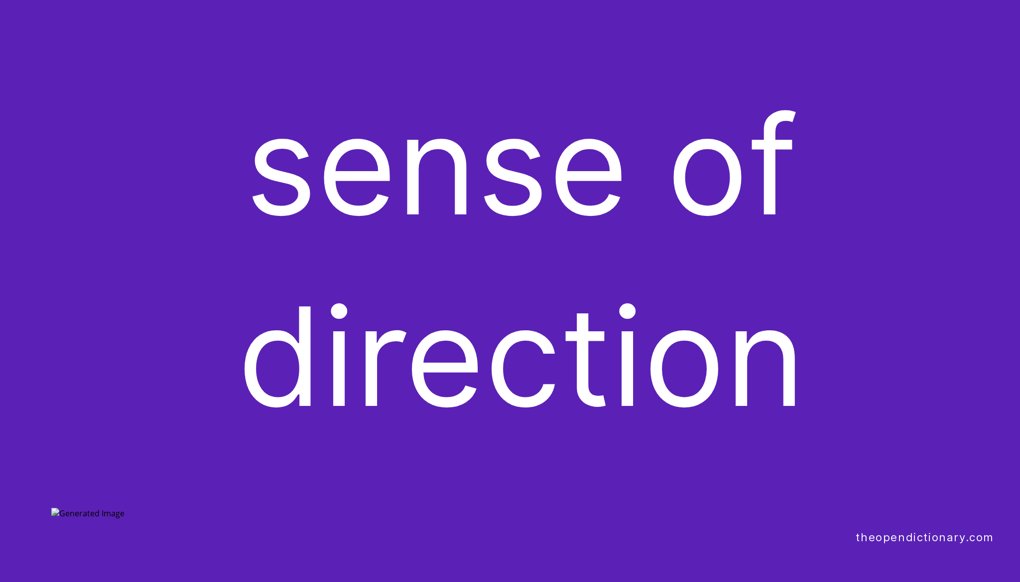 Sense of direction | Meaning of Sense of direction | Definition of ...