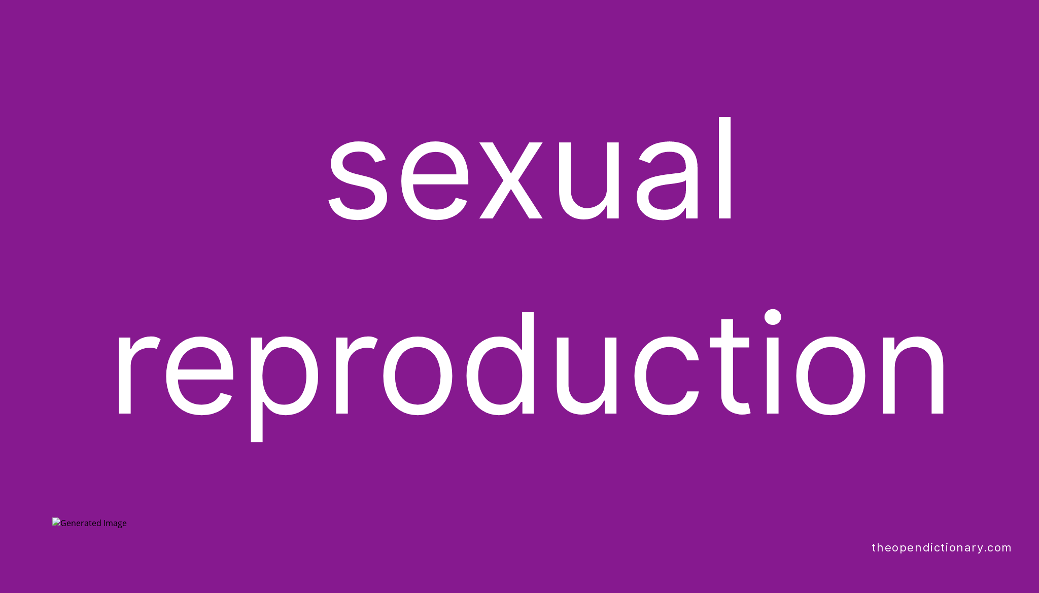 Sexual reproduction | Meaning of Sexual reproduction | Definition of ...
