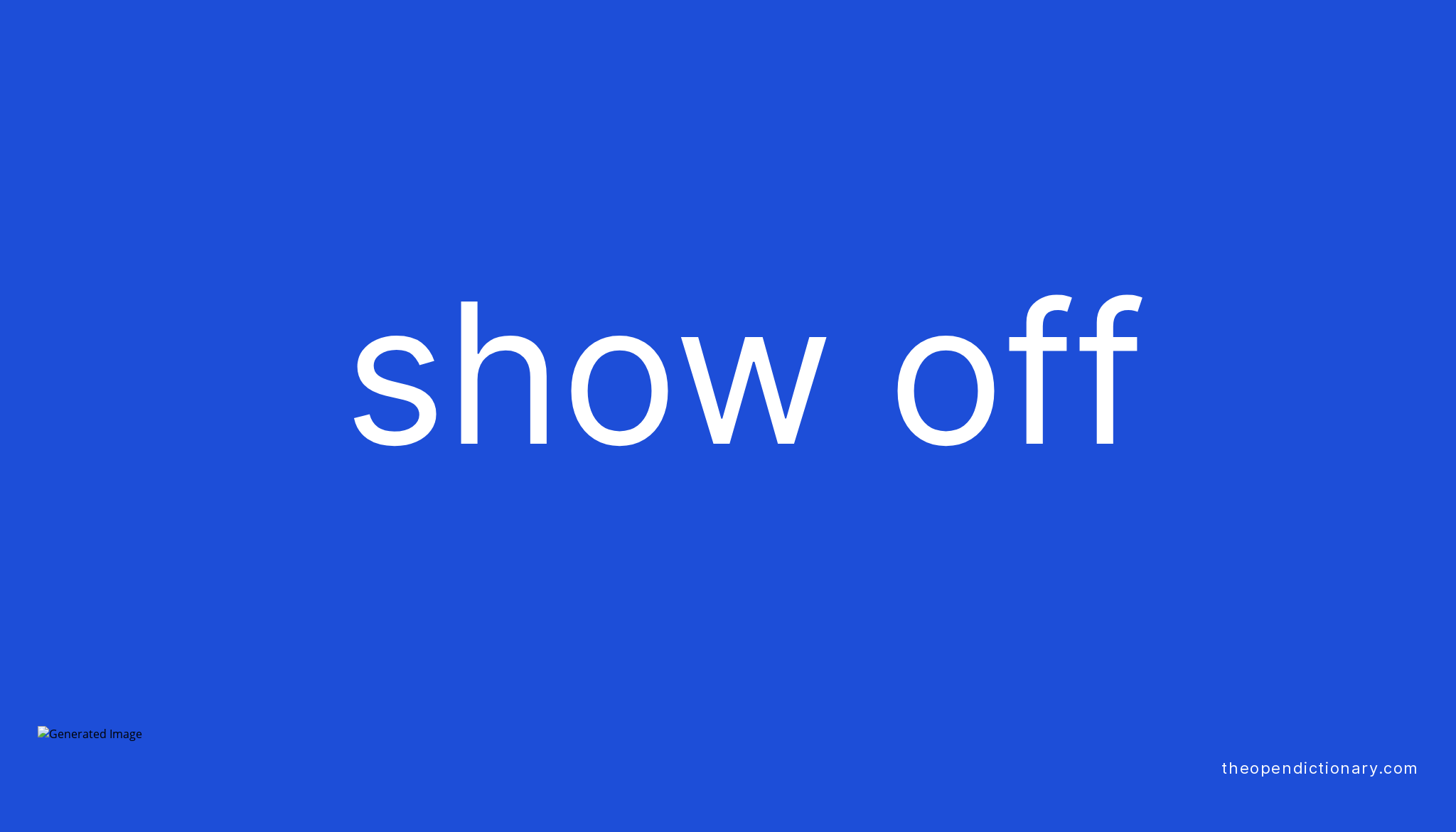 SHOW OFF - The Open Dictionary