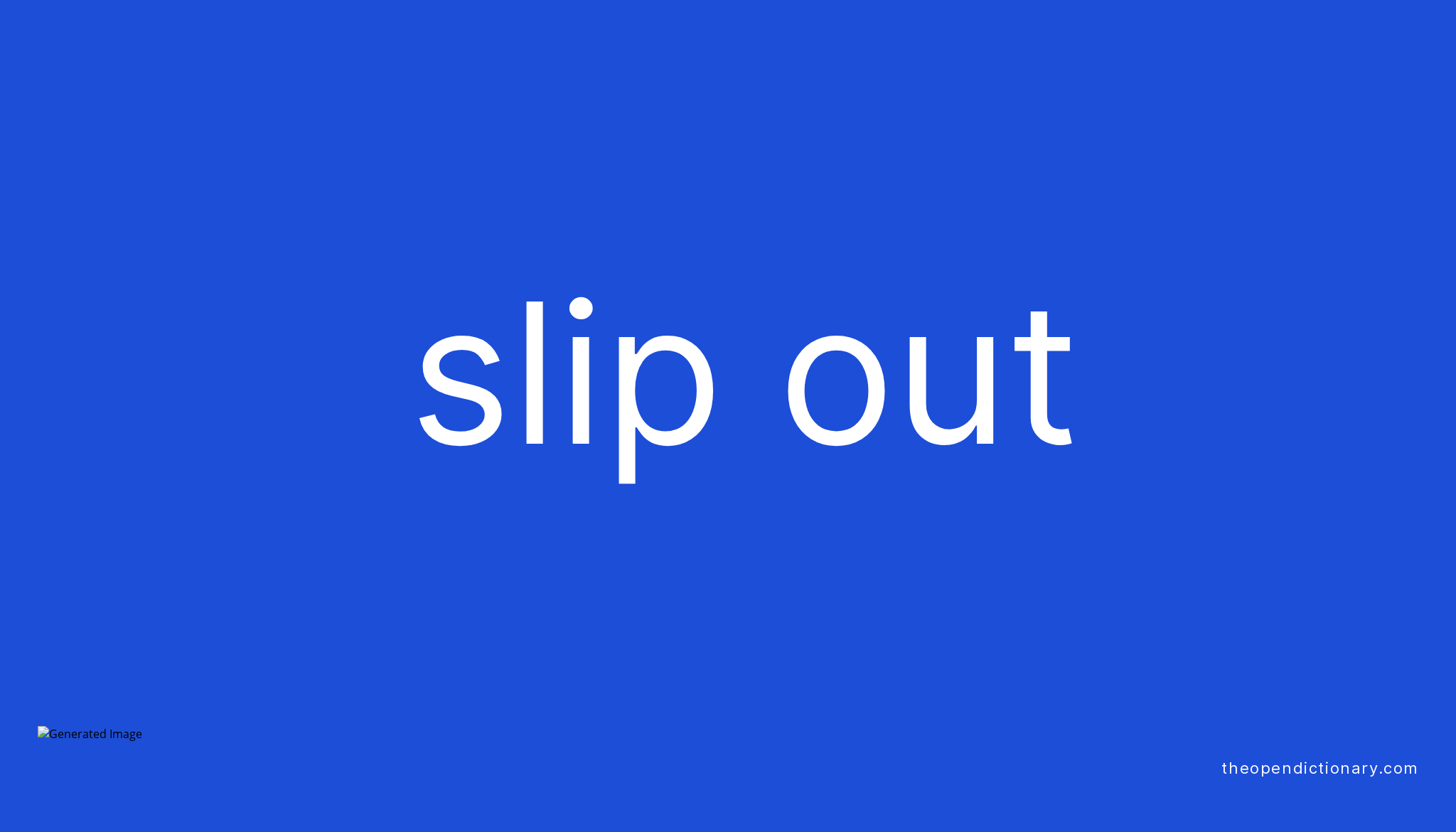 SLIP OUT - The Open Dictionary