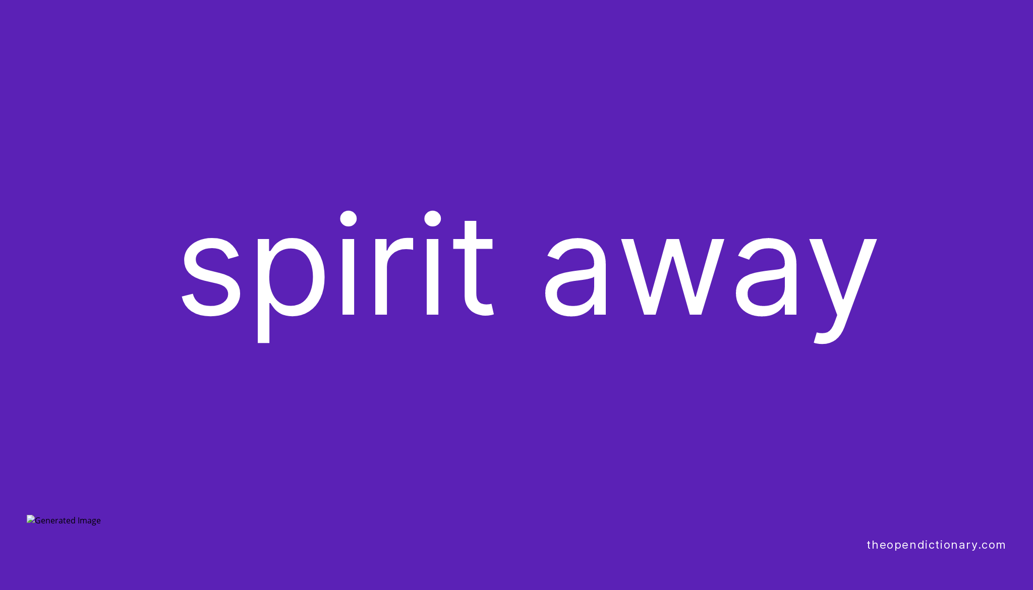 SPIRIT AWAY - The Open Dictionary