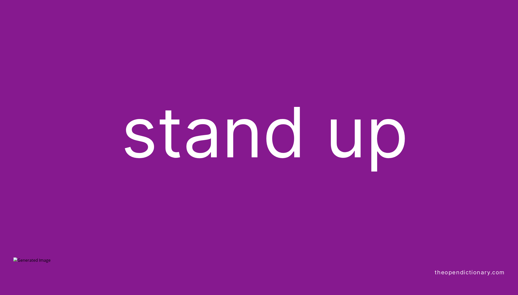 STAND UP | Phrasal Verb STAND UP Definition, Meaning and Example