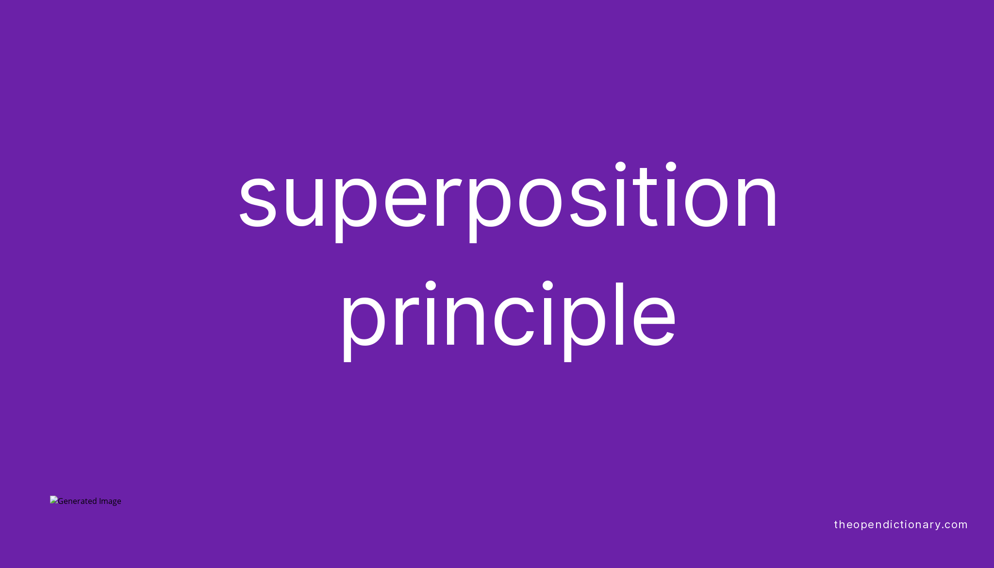Superposition principle | Meaning of Superposition principle ...