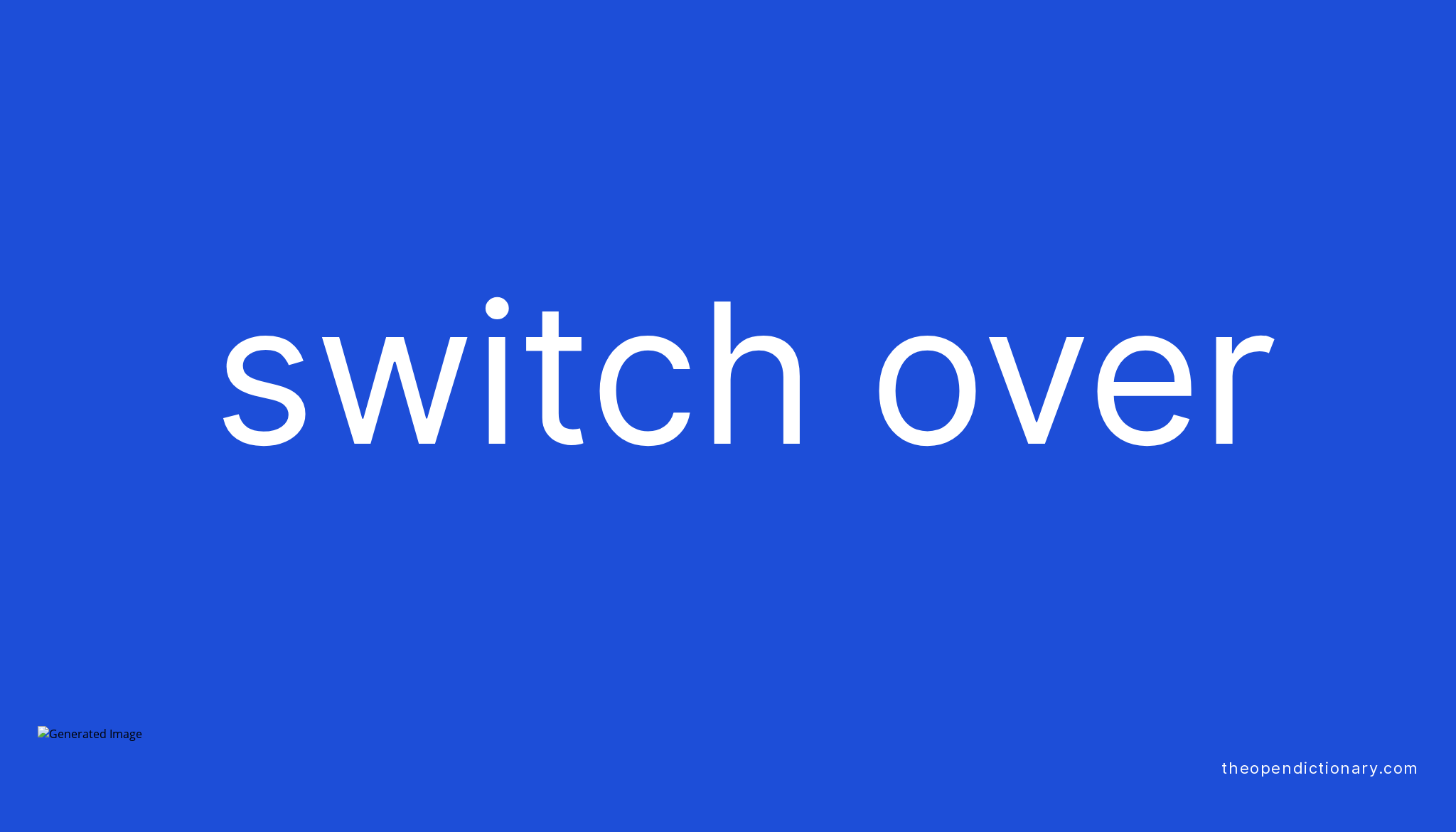 SWITCH OVER - The Open Dictionary