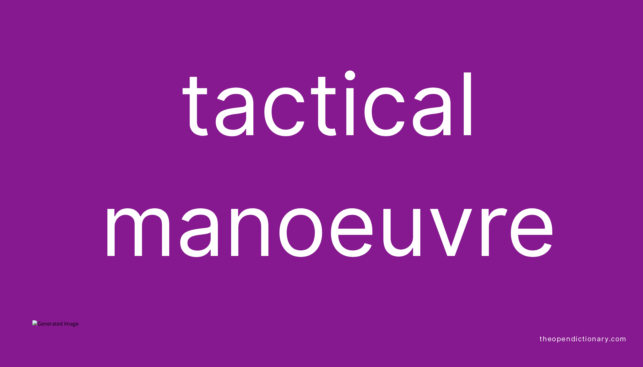 TACTICAL MANOEUVRE - The Open Dictionary