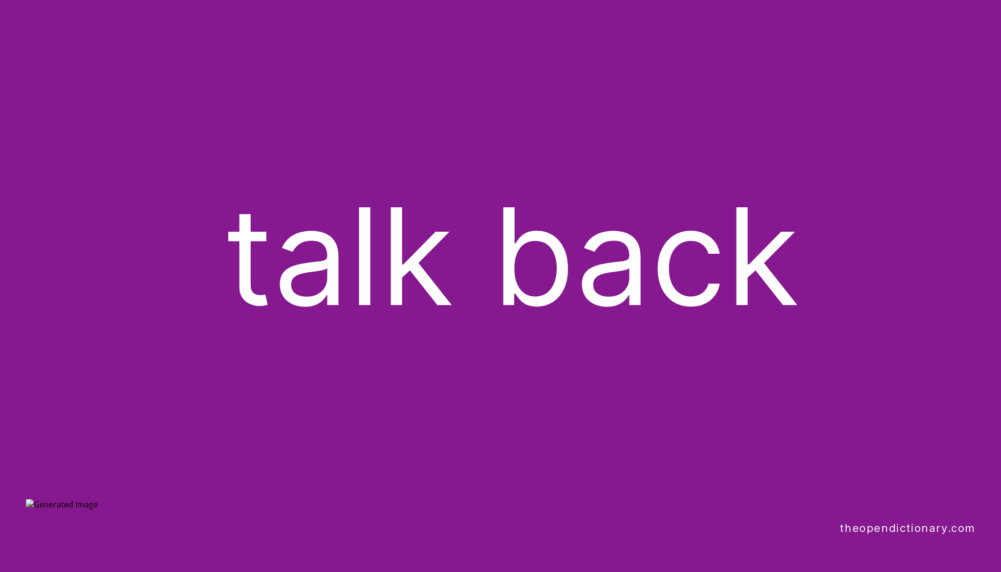 TALK BACK - The Open Dictionary