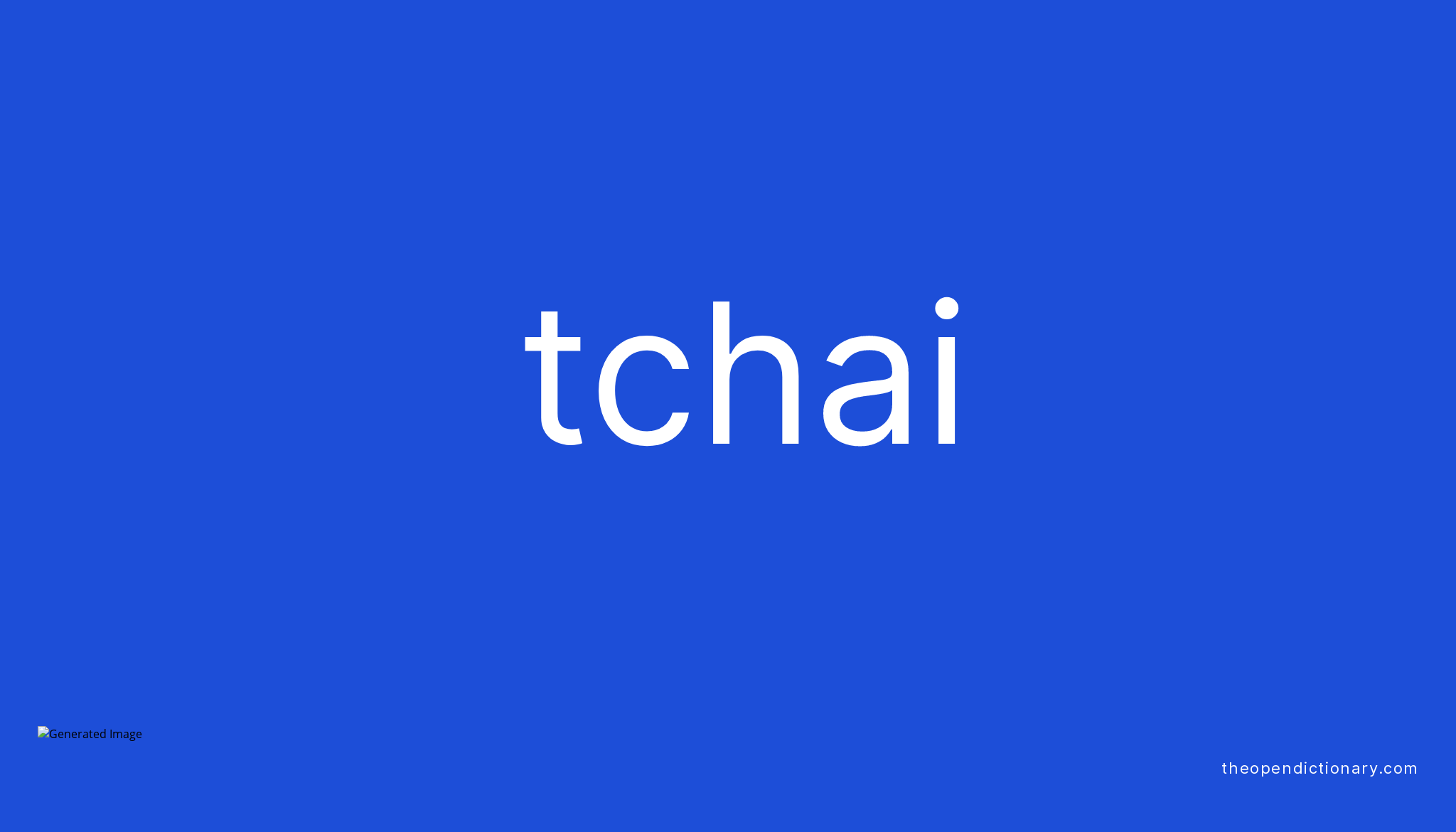 TCHAI - The Open Dictionary