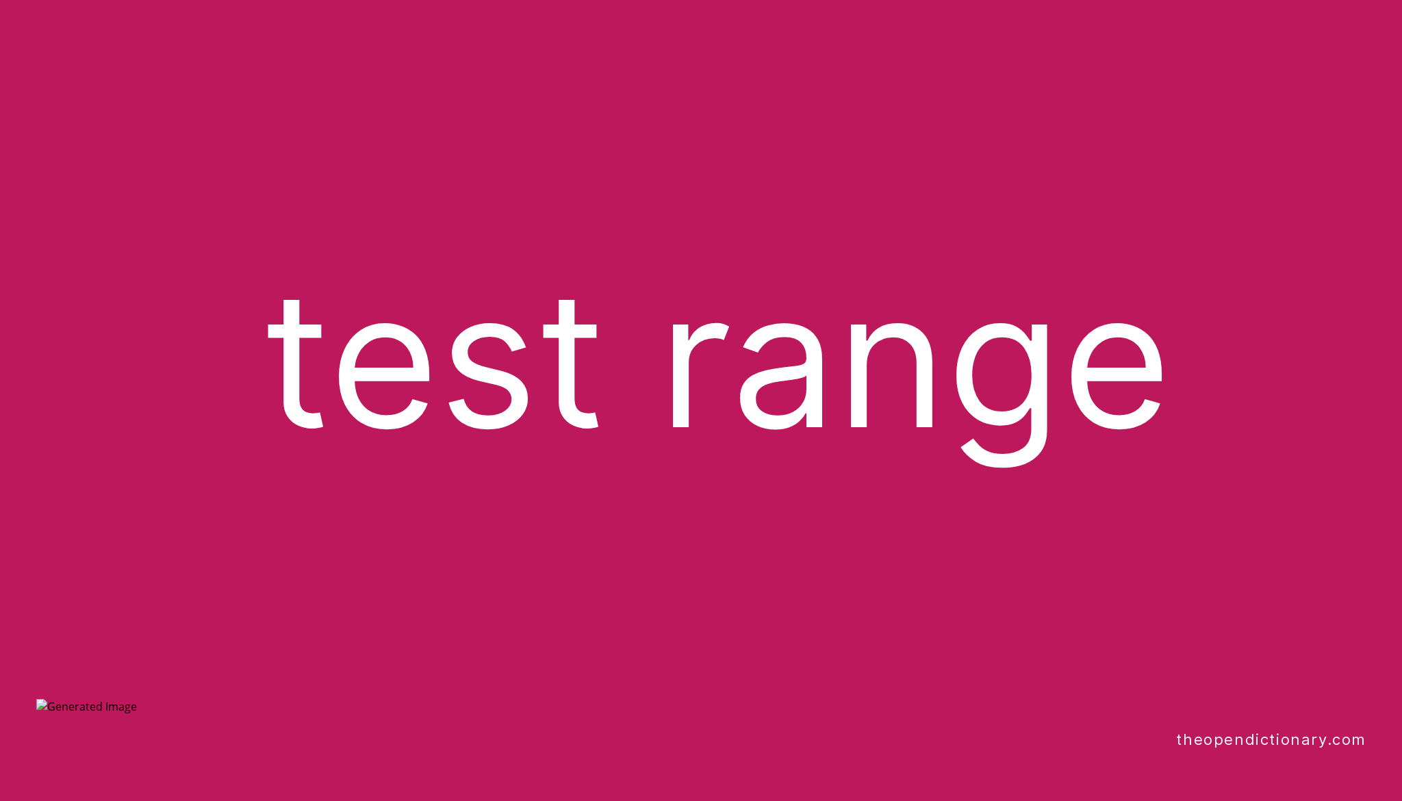 Test range | Meaning of Test range | Definition of Test range | Example ...