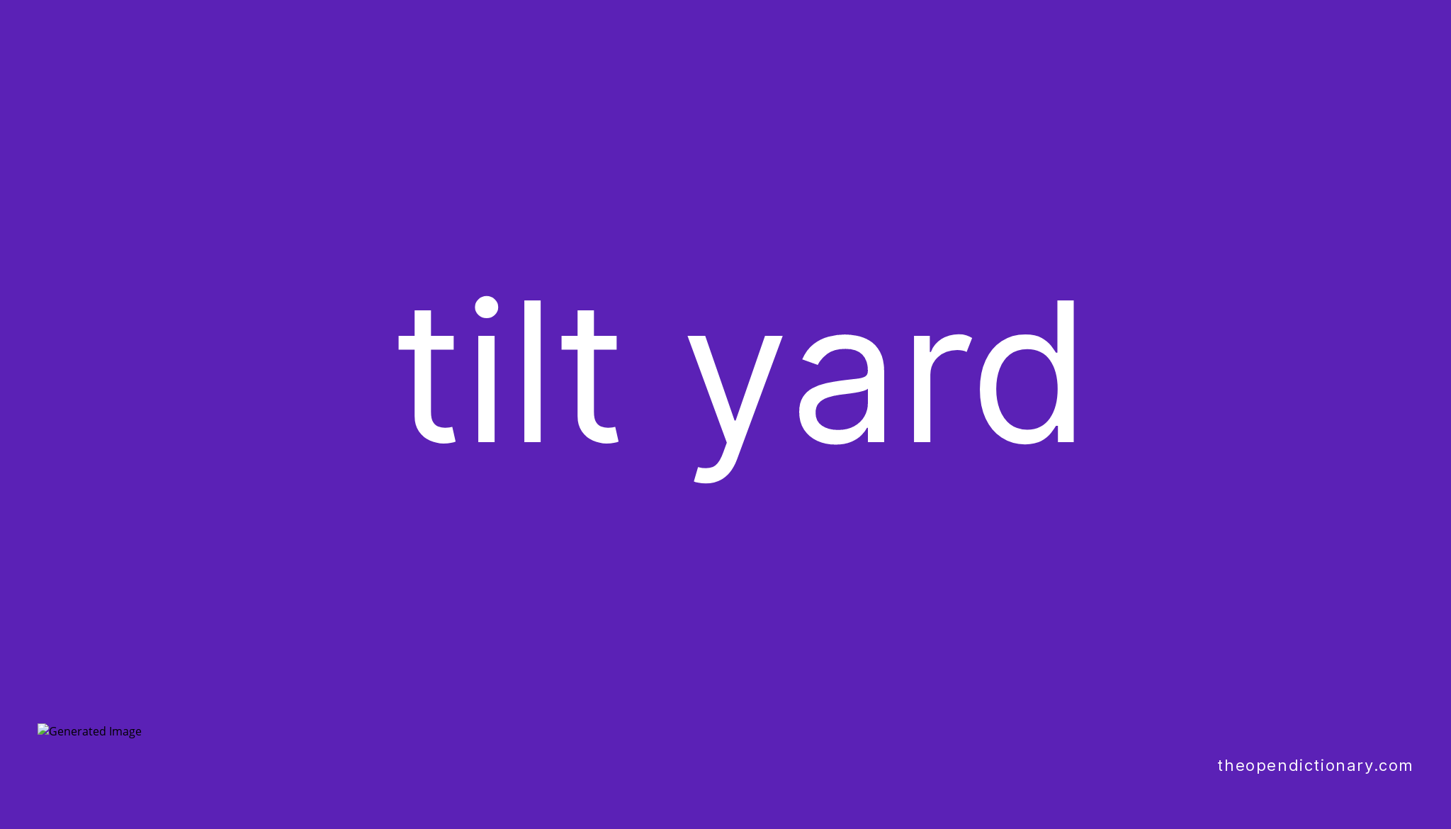 What Is A Tilt Yard at Andrew Self blog