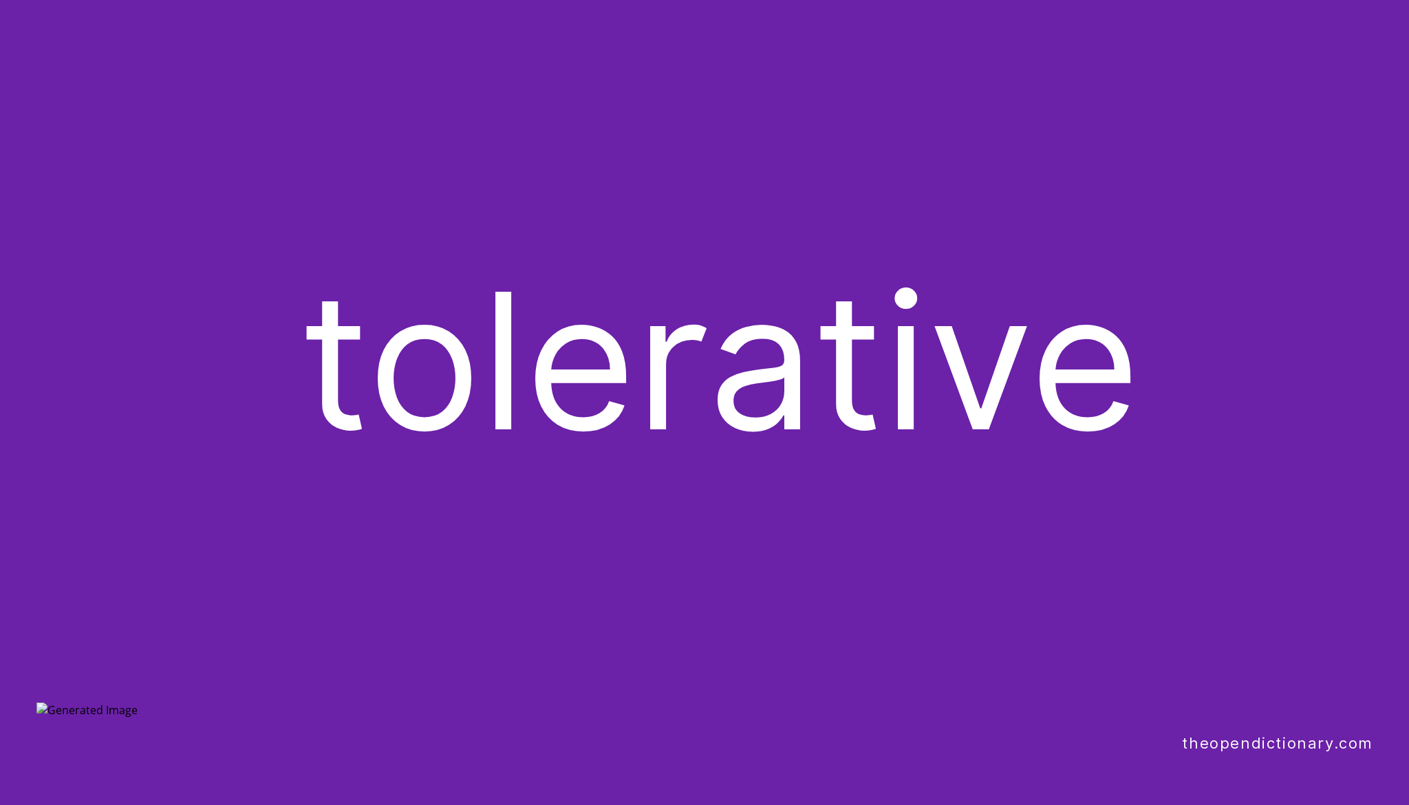 Tolerative | Meaning of Tolerative | Definition of Tolerative | Example ...