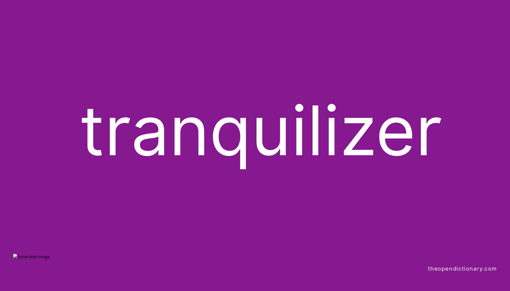 Tranquilizer Meaning Of Tranquilizer Definition Of Tranquilizer Tranquilizer Meaning Of Tranquilizer Definition Of Tranquilizer