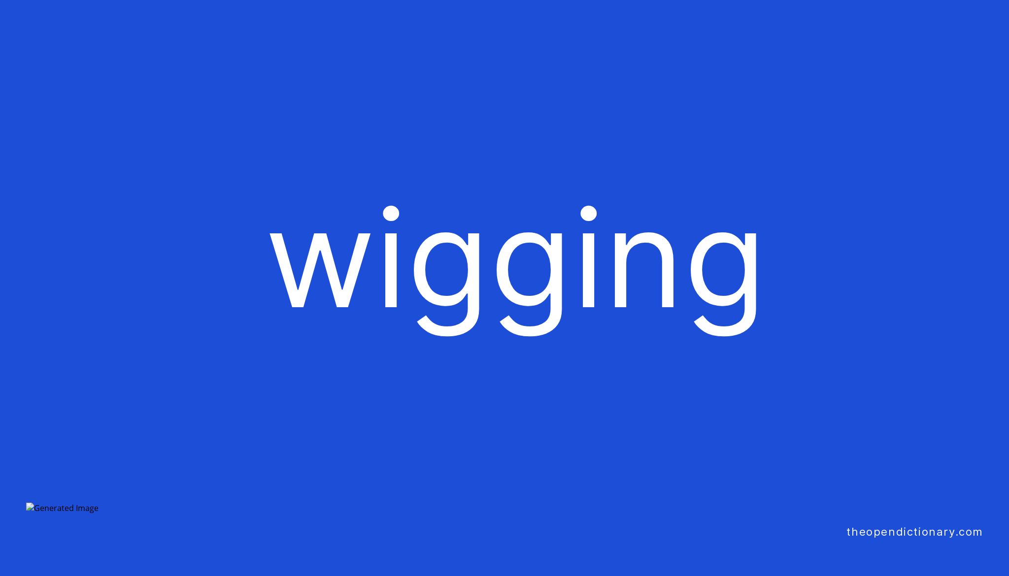 WIGGING - The Open Dictionary