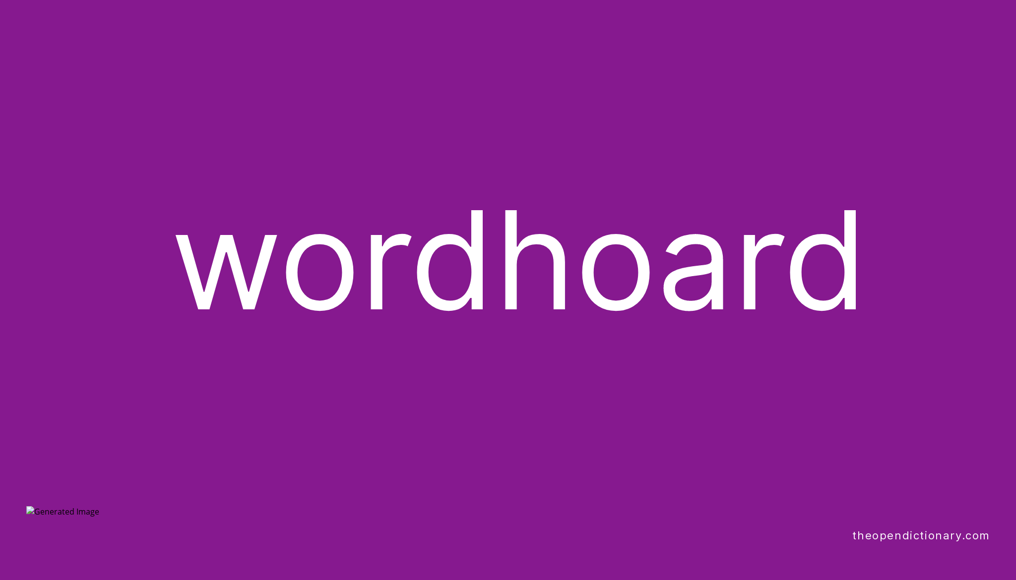 Wordhoard | Meaning of Wordhoard | Definition of Wordhoard | Example of ...
