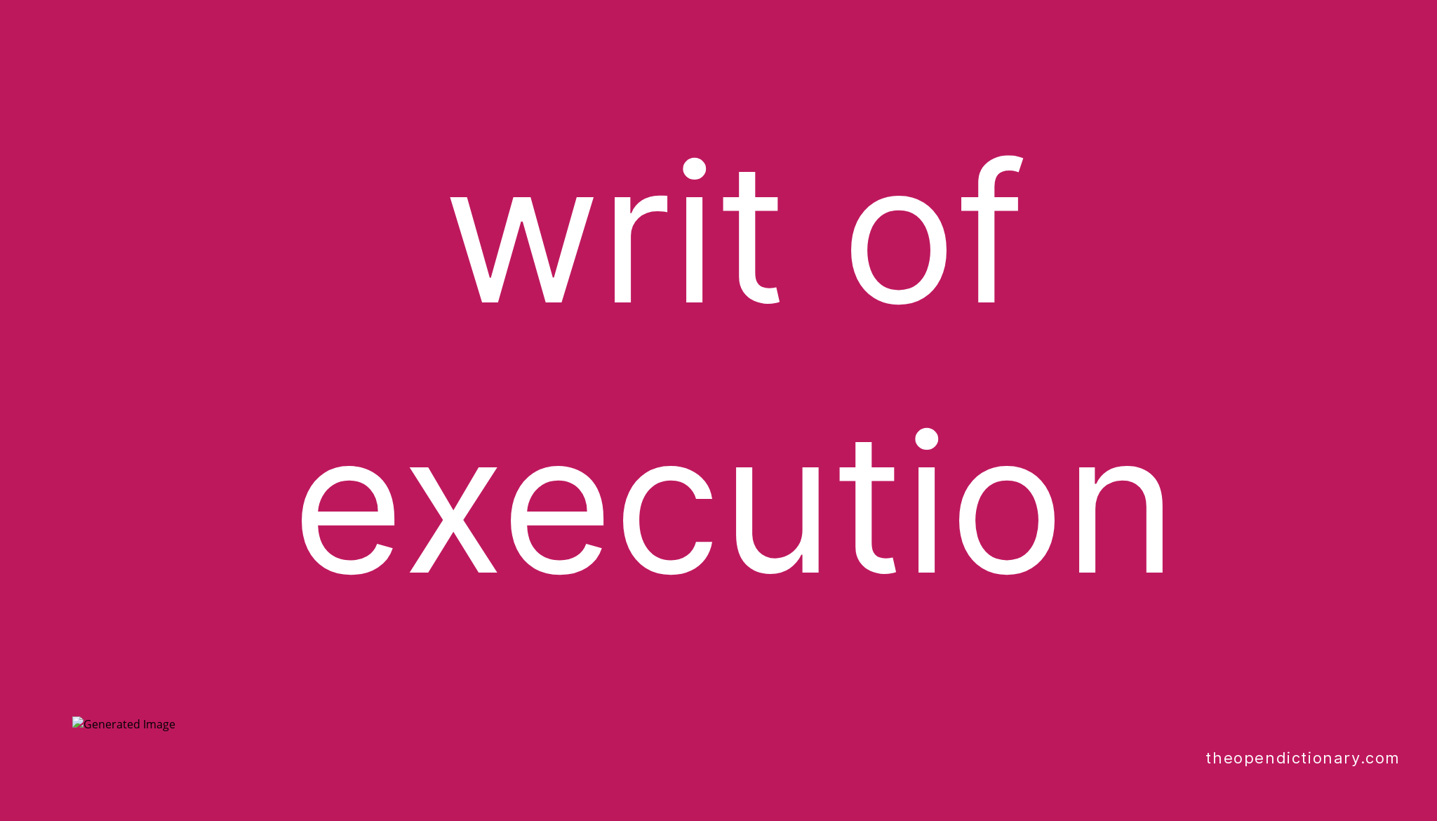 Writ of execution | Meaning of Writ of execution | Definition of Writ ...