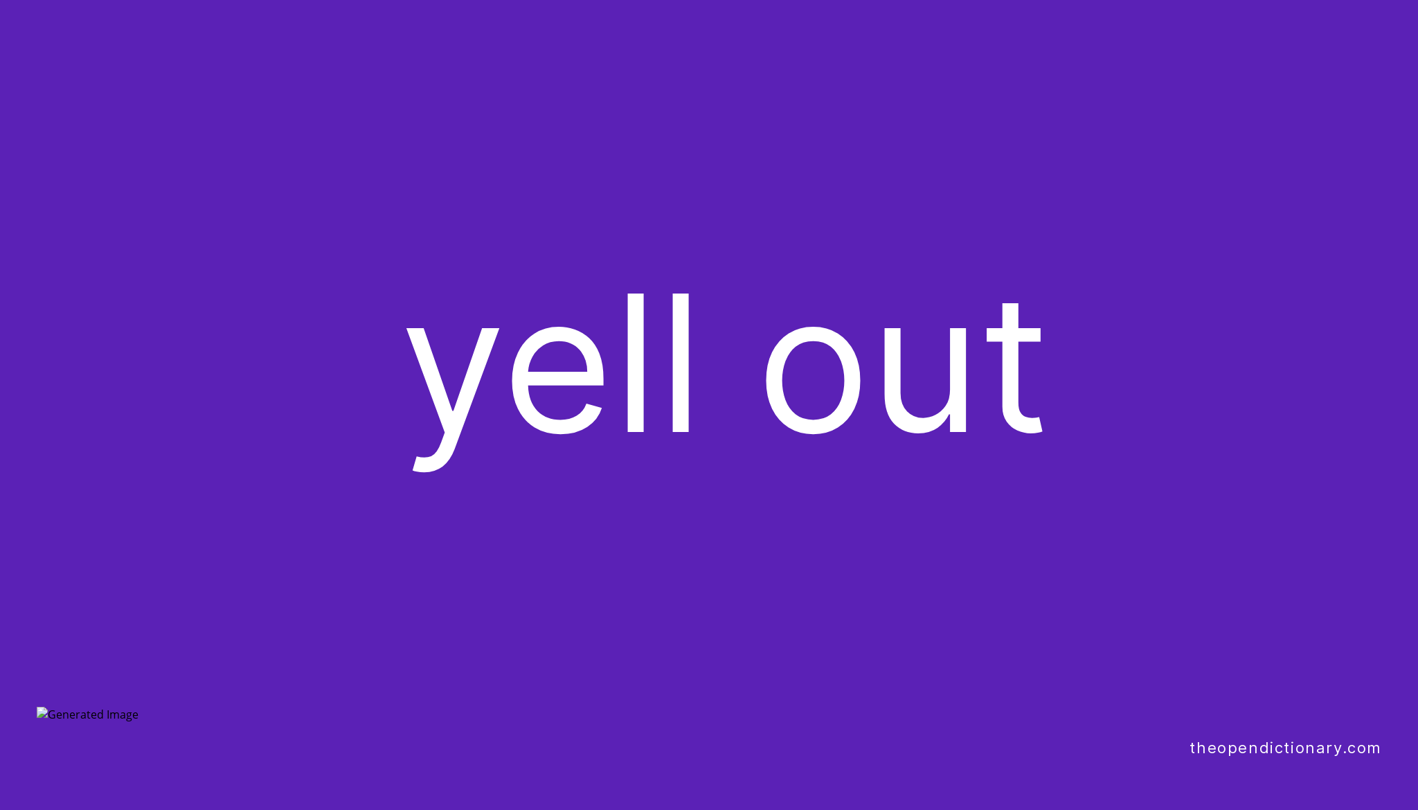 To Yell Is A Verb at Robin Clark blog