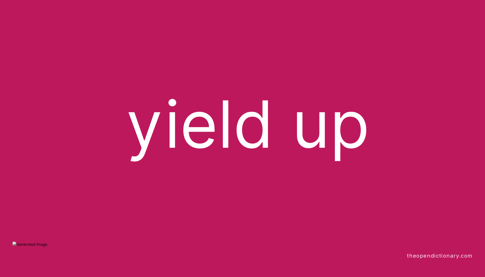 YIELD UP - The Open Dictionary