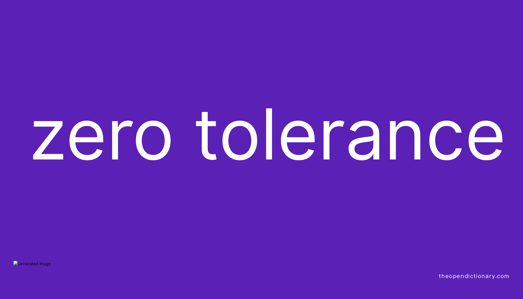 ZERO TOLERANCE - The Open Dictionary