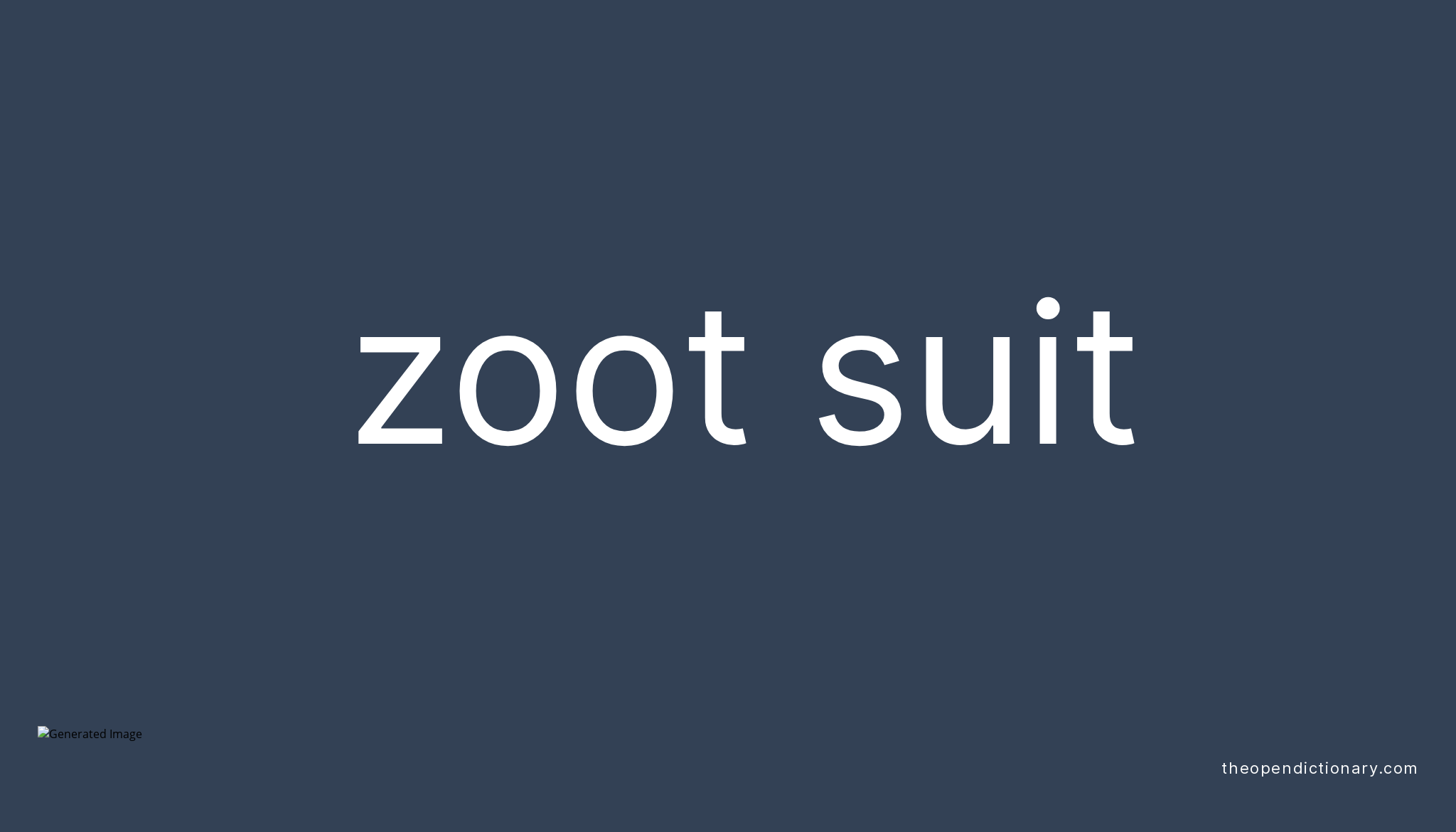 ZOOT SUIT - The Open Dictionary